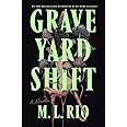 Graveyard Shift: A Novella: Rio, M. L.: 9781250356796: Amazon.com: Books