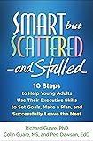 Smart but Scattered: The Revolutionary "Executive Skills" Approach to ...