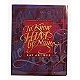 Amazon.com: To Know Him By Name: 9780880707336: Arthur, Kay: Books