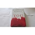 Amazon.com: You: A Novel: 9781476785592: Kepnes, Caroline: Books