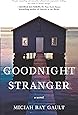 Amazon.com: Goodnight Stranger: A Novel (9780778308706): Bay Gault ...
