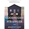 Amazon.com: Goodnight Stranger: A Novel: Bay Gault, Miciah: Books