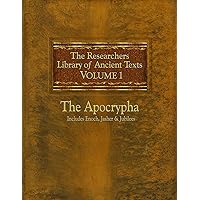 The Researchers Library of Ancient Texts: Volume One -- The Apocrypha: Includes the Books of ...