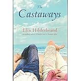 The Castaways: A Novel: Hilderbrand, Elin: 9780316132558: Amazon.com: Books