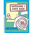 Someone I Love Died: A Child's Workbook About Loss and Grieving: Deaton ...