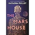 The Mars House: A Novel: Pulley, Natasha: 9781639732333: Amazon.com: Books