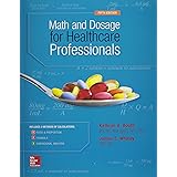 MATH AND DOSAGE CALCULATIONS FOR HEALTHCARE PROFESSIONALS ...