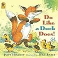 Do Like a Duck Does!: Hindley, Judy, Bates, Ivan: 9780763632847: Amazon ...