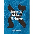 Amazon.com: Beginning Biblical Hebrew: 9781575060224: Futato, Mark D ...