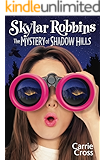 Skylar Robbins: The Mystery of the Hidden Jewels (Skylar Robbins ...