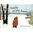 Amazon.com: Tracks in the Snow: 9780312371340: Yee, Wong Herbert, Yee ...