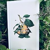 Alte Sorten: Roman: Amazon.de: Arenz, Ewald: Bücher