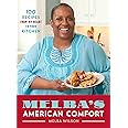 Melba's American Comfort: 100 Recipes from My Heart to Your Kitchen ...