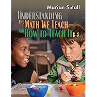 Amazon.com: Understanding the Math We Teach and How to Teach It, K-8: ...