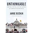 Unthinkable: Trauma, Truth, and the Trials of American Democracy ...