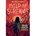 Field of Screams: Parris, Wendy: 9780593570005: Amazon.com: Books