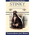 Stinky, the Skunk That Wouldn't Leave: And Other Strange and Wonderful ...