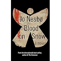Amazon.com: Blood on Snow: A Novel: 9780385354196: Nesbo, Jo, Smith ...