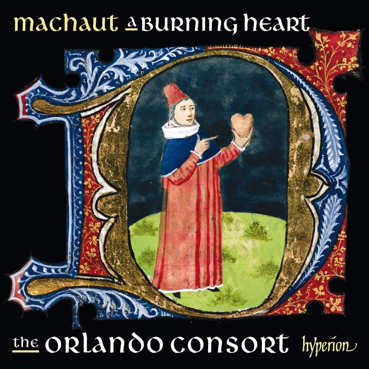 Machaut: A Burning Heart: The Orlando Consort, Guillaume de Machaut ...