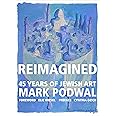 Reimagined: 45 Years of Jewish Art: Podwal, Mark: 9781943876303: Amazon ...