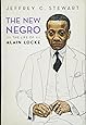 The New Negro: The Life of Alain Locke: Jeffrey C. Stewart ...