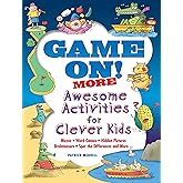Game On! Awesome Activities for Clever Kids: Mazes, Word Games, Hidden ...