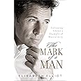 The Mark of a Man: Following Christ's Example of Masculinity: Elisabeth ...