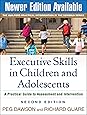 Executive Skills in Children and Adolescents, Second Edition: A Practical Guide to Assessment ...