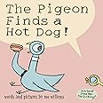 The Pigeon Finds a Hot Dog!: Willems, Mo, Willems, Mo: 9780786818693 ...