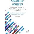 Strategic Writing: Multimedia Writing for Public Relations, Advertising ...