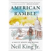 American Ramble: A Walk of Memory and Renewal: King, Neil: 9780358701491: Amazon.com: Books
