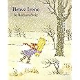 Brave Irene: A Picture Book: Steig, William, Steig, William ...