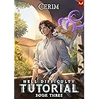 Hell Difficulty Tutorial: A LitRPG Adventure - Kindle edition by Cerim. Humor & Entertainment ...
