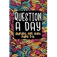 Amazon.com: Question a Day Journal for Kids ages 9-12: A One-Year Q&A ...