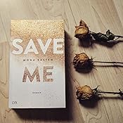 Save Me (Maxton Hall Reihe, Band 1): Amazon.de: Mona Kasten: Bücher