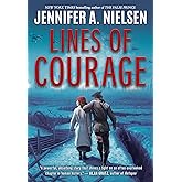 Lines of Courage: Nielsen, Jennifer A.: 9781338620931: Amazon.com: Books