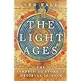 The Light Ages: The Surprising Story of Medieval Science: Falk, Seb ...