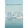 Amazon.com: Migrations: A Novel: 9781250204028: McConaghy, Charlotte: Books