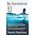 Amazon.com: In Ascension: 9780802163462: MacInnes, Martin: Books