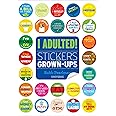 Amazon.com: I Adulted!: Stickers for Grown-Ups: 9780789332905: Pearlman ...
