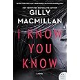 Amazon.com: I Know You Know: A Novel: 9780062869197: Macmillan, Gilly ...