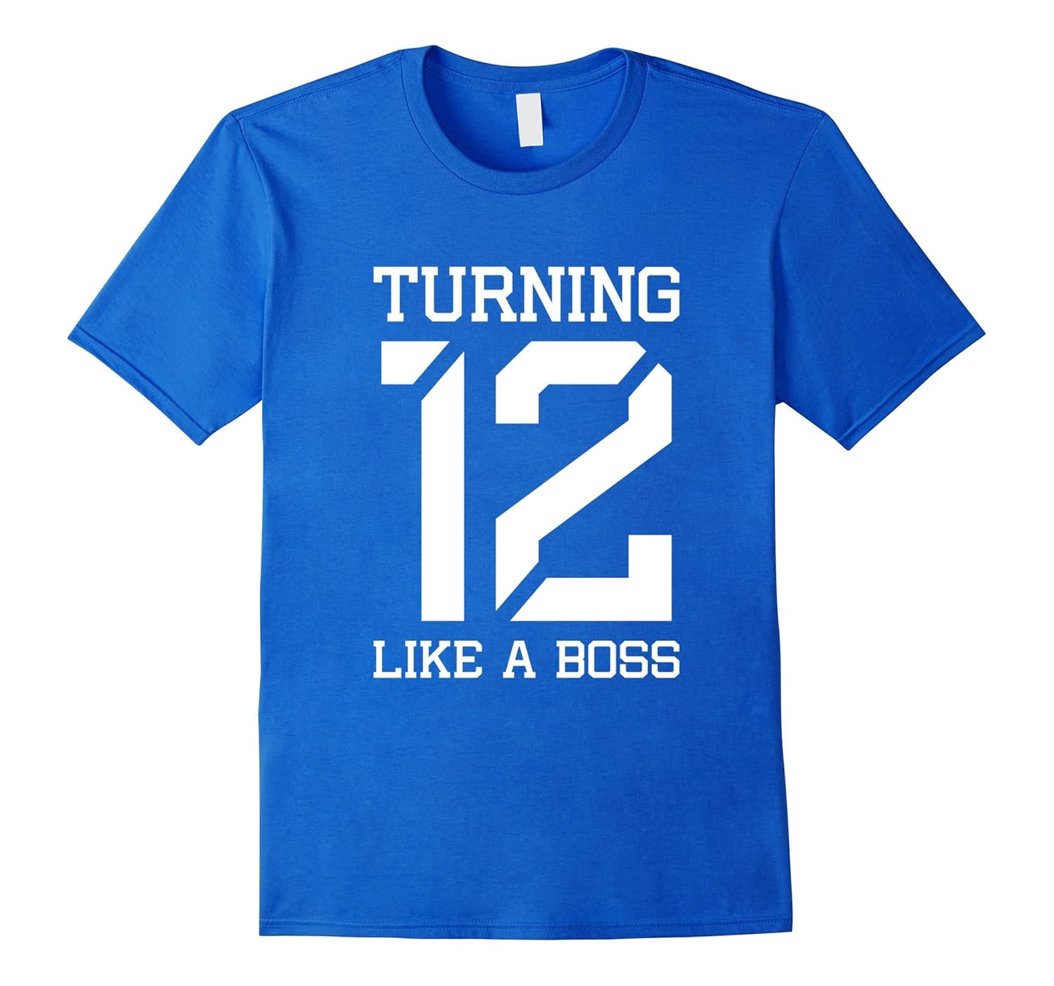 Turning 12 Like a Boss 12th Birthday Gift T-Shirt-TD – Teedep