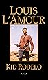 Amazon.com: Kid Rodelo: A Novel (9780553247480): L'Amour, Louis: Books