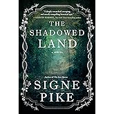 The Shadowed Land: A Novel (3) (The Lost Queen): Pike, Signe ...