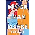 Amazon.com: More Than Maybe: A Novel: 9781250231642: Hahn, Erin: Books