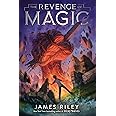 The Revenge of Magic (1) by Riley, James