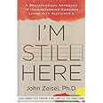 I'm Still Here: A Breakthrough Approach to Understanding Someone Living ...