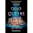 Amazon.com: Four Dead Queens: 9780525513926: Scholte, Astrid: Books