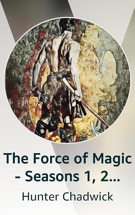 The Force of Magic - Seasons 1, 2, and 3! | Kindle Vella