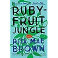 Rubyfruit Jungle: A Novel: Brown, Rita Mae: 9781101965122: Books ...